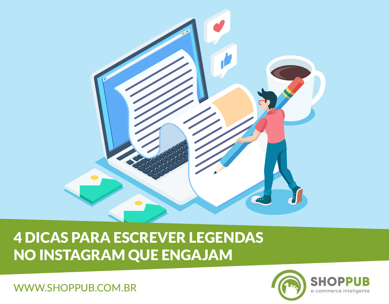 4 Dicas para escrever legendas no Instagram que engajam - Blog Shoppub